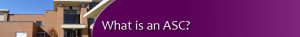 What is an ASC?